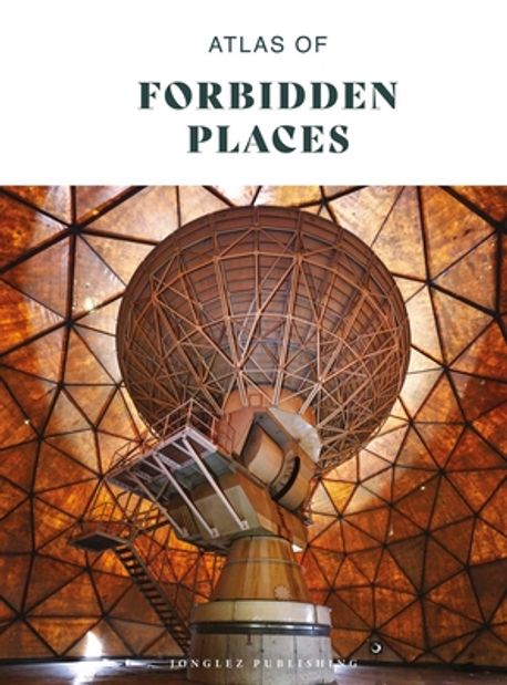 Atlas of Forbidden Places | Jonglez Publishing - 교보문고