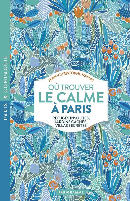 OU TROUVER LE CALME A PARIS | NAPIAS J-C. - 교보문고