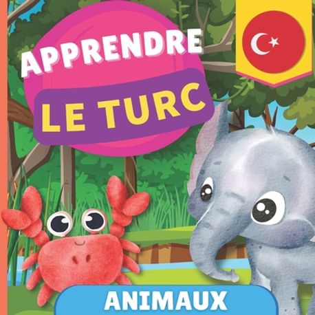 Apprendre le turc - Animaux | Goose and Books - 교보문고