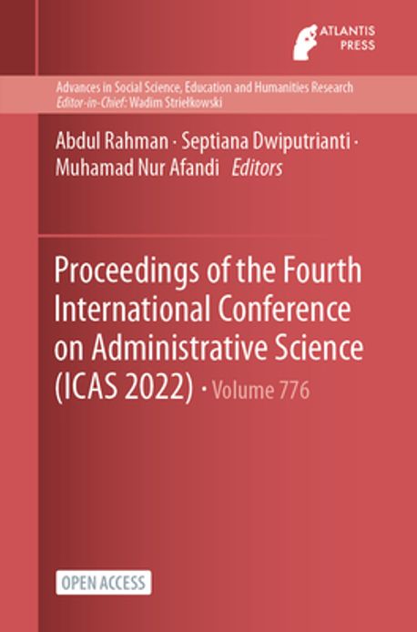 Proceedings of the Fourth International Conference on Administrative Science (ICAS 2022 ...