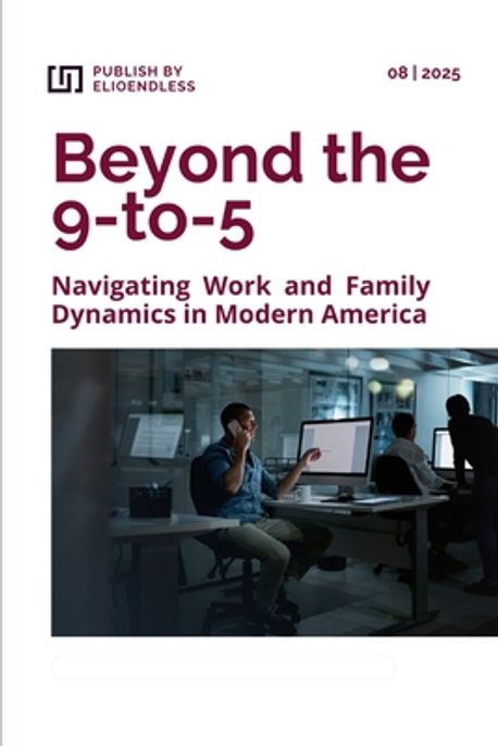 Beyond the 9 to 5 | Burns, Deanna - 교보문고