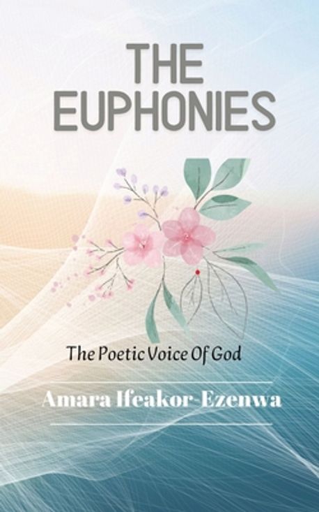 The Euphonies | Ifeakor-Ezenwa, Amara - 교보문고