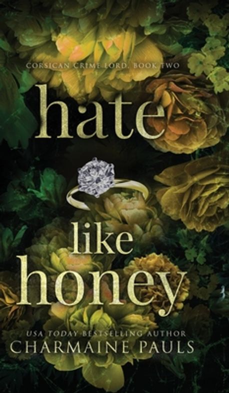 Hate Like Honey (Hardcover) | Pauls, Charmaine - 교보문고