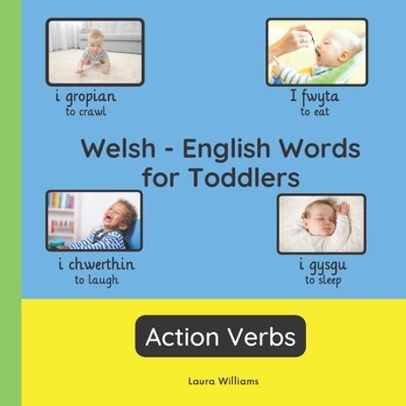 Welsh - English Words for Toddlers - Action Verbs | Evans, Rhian - 교보문고