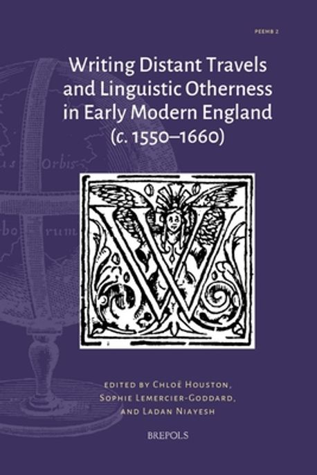 Writing Distant Travels and Linguistic Otherness in Early Modern ...