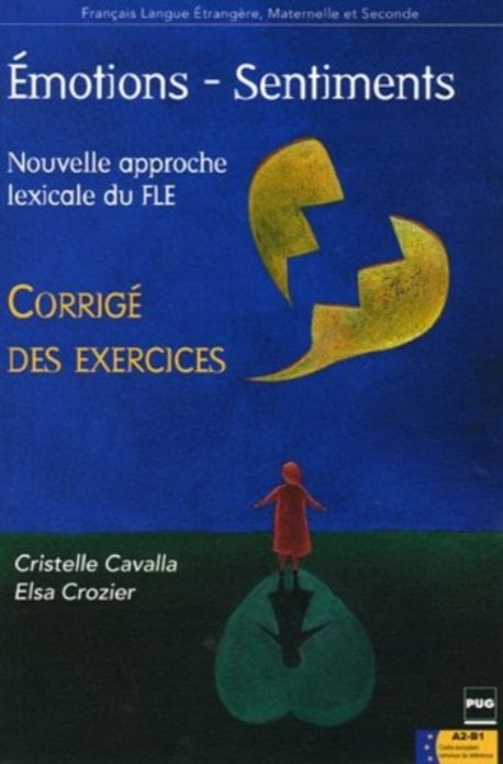 Emotions et sentiments : nouvelle approche lexicale du FLE : guide ...