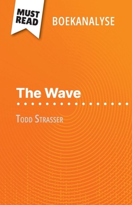 The Wave van Todd Strasser (Boekanalyse) | Florence Balthasar - 교보문고