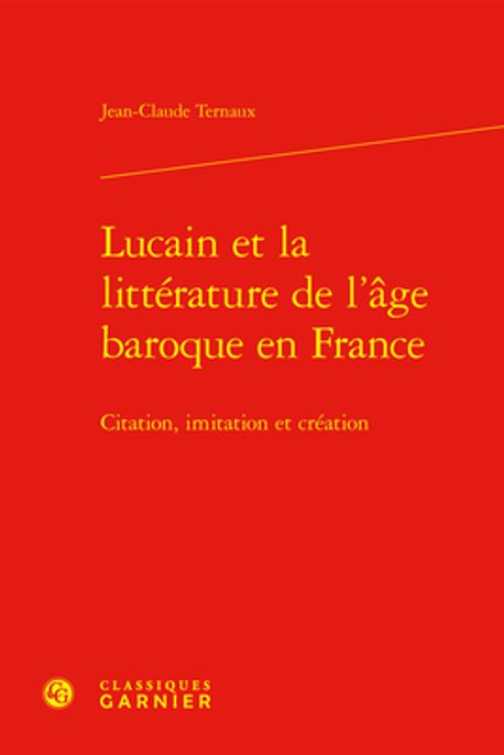 Lucain Et La Litterature de l'Age Baroque En France | Ternaux, Jean ...