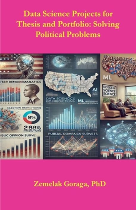 Data Science Projects for thesis and Portfolio | Goraga, Zemelak - 교보문고