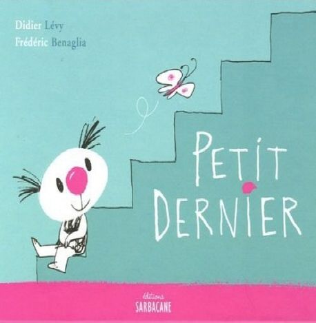 Petit Dernier | Auteur : Didier Levy / Illustrateur : Frederic Be - 교보문고