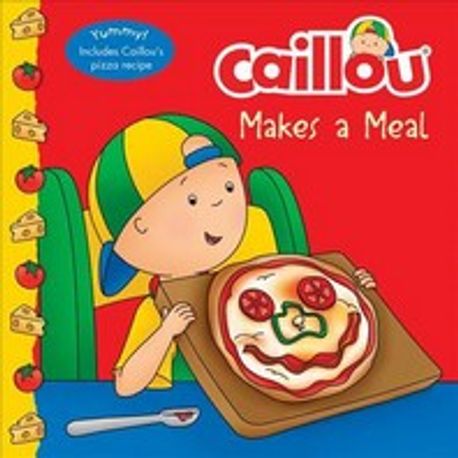 Caillou Makes a Meal | Paradis, Anne (ADP) - 교보문고