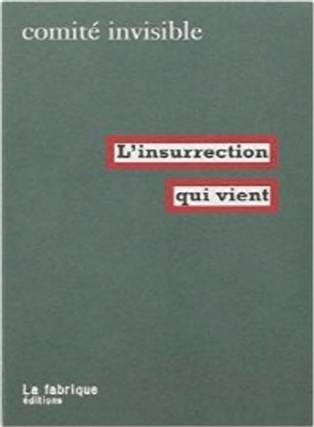 L'Insurrection Qui Vient | Comite Invisible - 교보문고