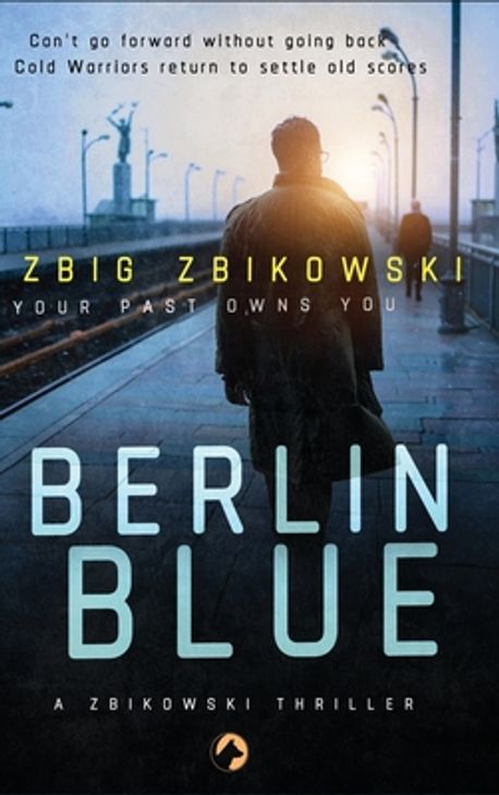 Berlin Blue | Zbikowski, Zbigniew - 교보문고