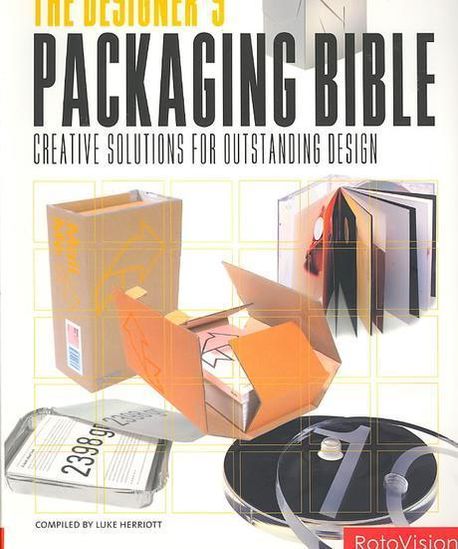 Designer's Packaging Bible : Creative Solutions for Outstanding Design ...