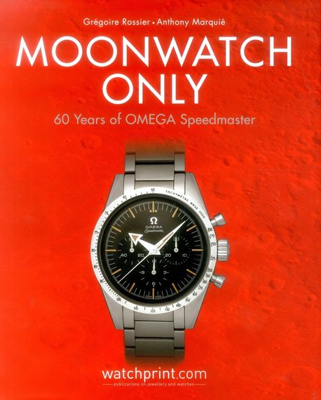 Moonwatch Only | Rossier, Gregoire - 교보문고