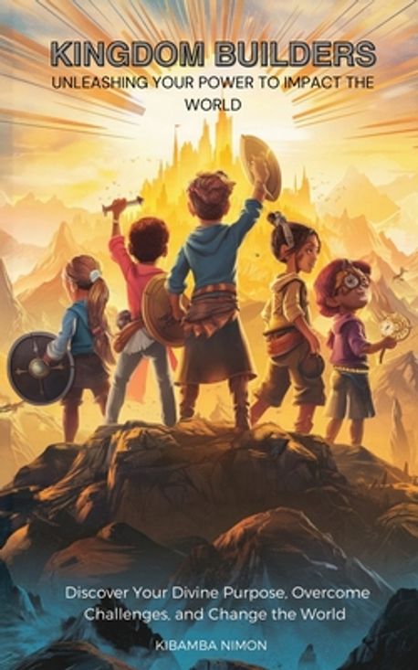 Kingdom Builders | Nimon, Kibamba - 교보문고