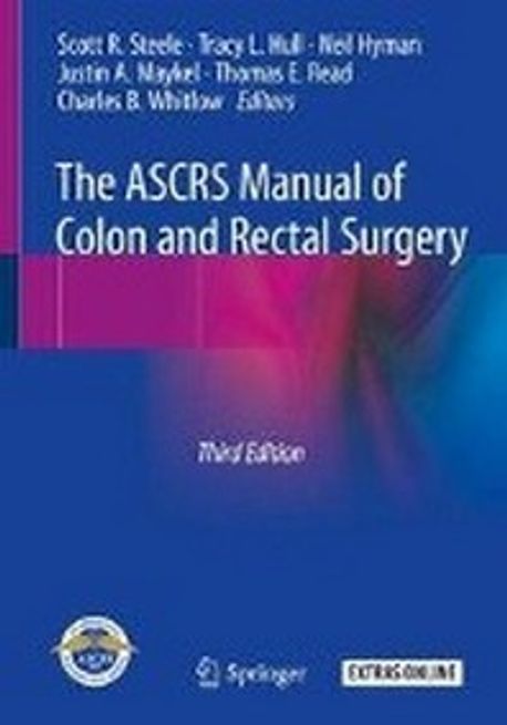 The Ascrs Manual of Colon and Rectal Surgery | Steele, Scott R. - 교보문고
