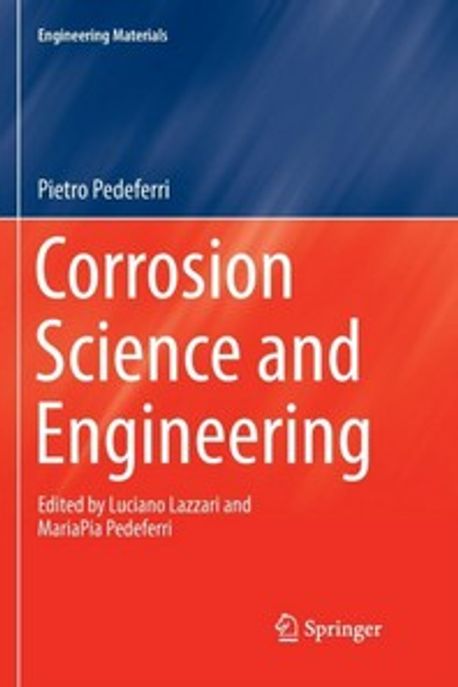 Corrosion Science and Engineering | Pedeferri, Pietro - 교보문고