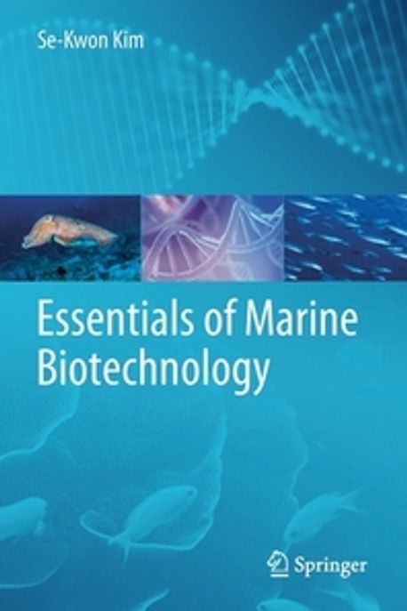 Essentials of Marine Biotechnology | Kim Se-Kwon - 교보문고