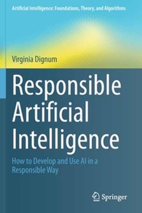 Responsible Artificial Intelligence | Dignum, Virginia - 교보문고