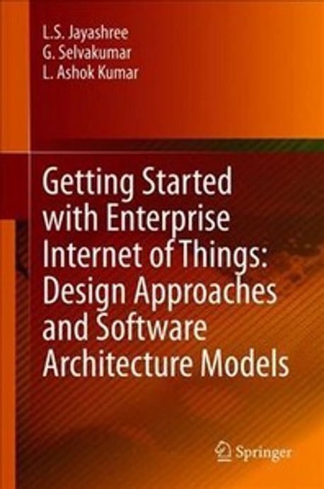 Getting Started with Enterprise Internet of Things | Jayashree, L.S. - 교보문고
