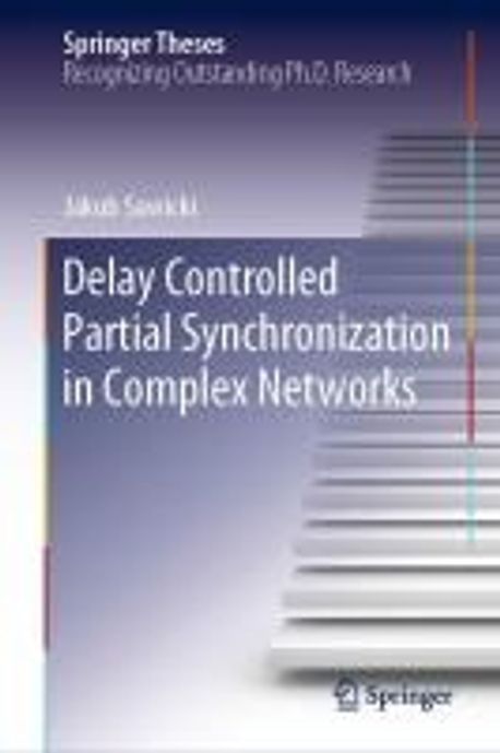 Delay Controlled Partial Synchronization in Complex Networks | Sawicki, Jakub - 교보문고