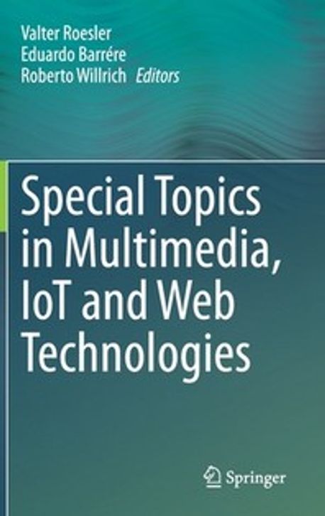 Special Topics in Multimedia, Iot and Web Technologies | Roesler ...