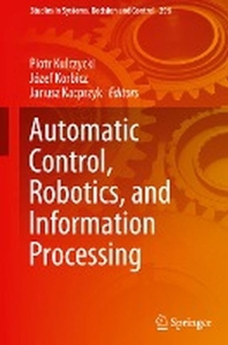 Automatic Control, Robotics, and Information Processing | Piotr Kulczycki - 교보문고