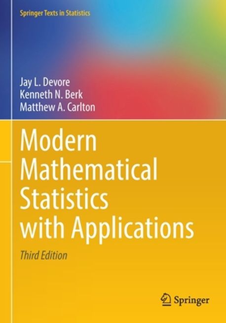 Modern Mathematical Statistics with Applications | Devore, Jay L. - 교보문고