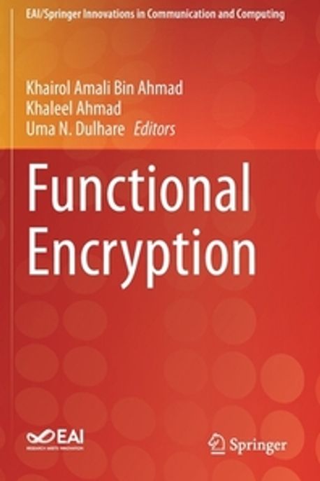 Functional Encryption | Ahmad, Khairol Amali Bin - 교보문고