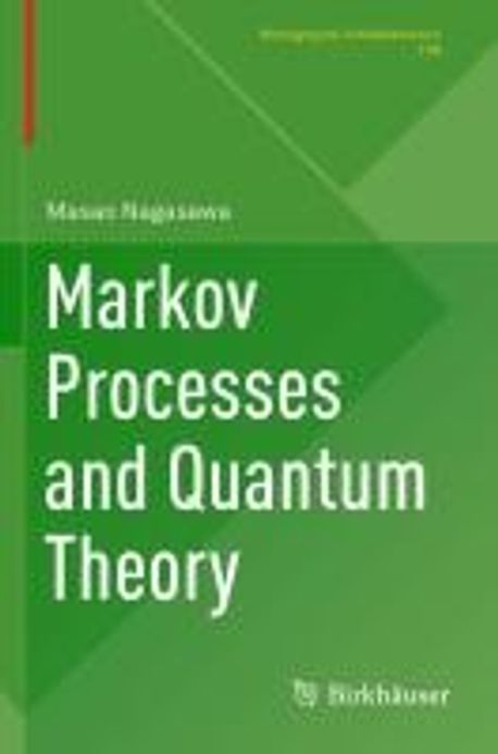 Markov Processes and Quantum Theory | Nagasawa, Masao - 교보문고