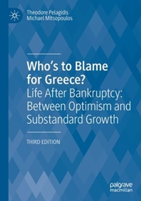 Who's to Blame for Greece? | Pelagidis, Theodore - 교보문고