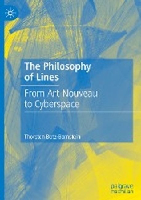 The Philosophy of Lines | Botz-Bornstein, Thorsten - 교보문고