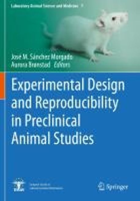 Experimental Design and Reproducibility in Preclinical Animal Studies ...
