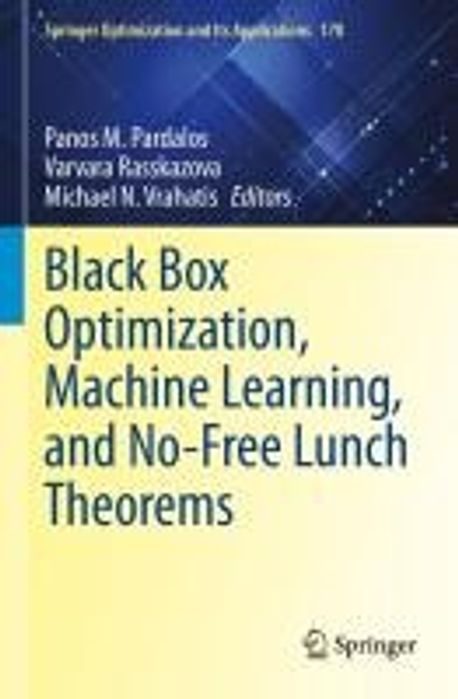 Black Box Optimization, Machine Learning, and No-Free Lunch Theorems | Pardalos, Panos M. - 교보문고