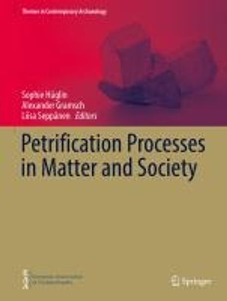 Petrification Processes in Matter and Society | Hueglin, Sophie - 교보문고