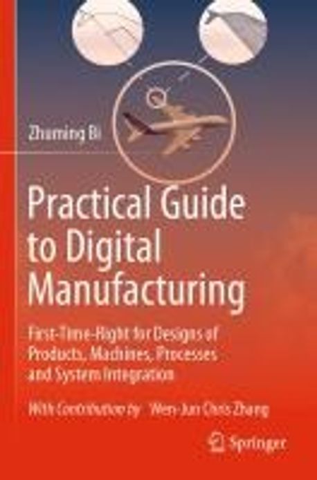 Practical Guide to Digital Manufacturing | Bi, Zhuming - 교보문고