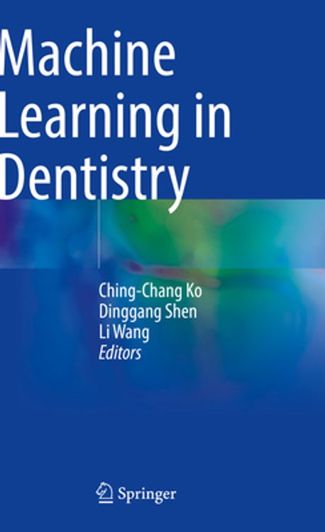 Machine Learning in Dentistry | Ko, Ching-Chang - 교보문고