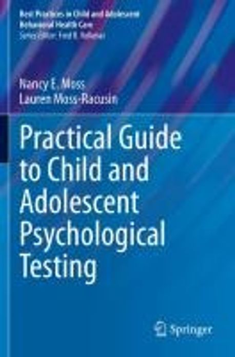 Practical Guide to Child and Adolescent Psychological Testing | Moss ...