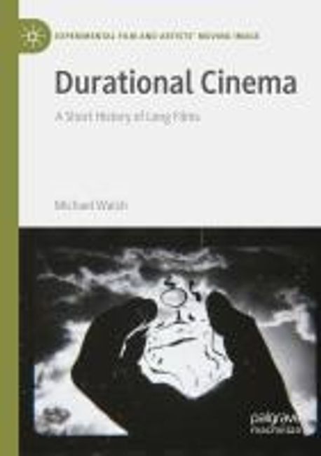 Durational Cinema | Walsh, Michael - 교보문고