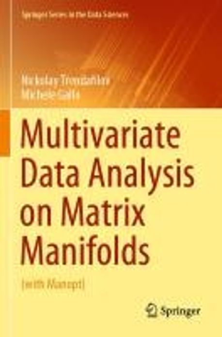 Multivariate Data Analysis on Matrix Manifolds | Gallo, Michele - 교보문고