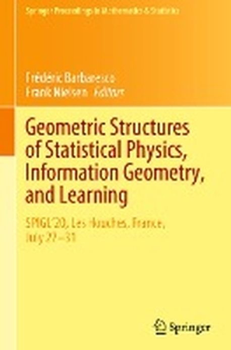 Geometric Structures of Statistical Physics, Information Geometry, and ...