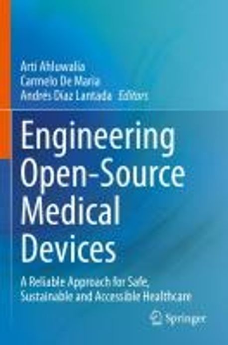 Engineering Open-Source Medical Devices | Ahluwalia, Arti - 교보문고