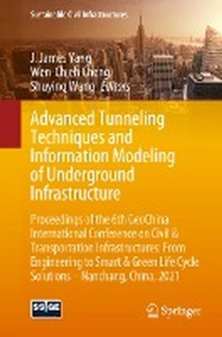 Advanced Tunneling Techniques and Information Modeling of Underground Infrastructure | Yang, J ...