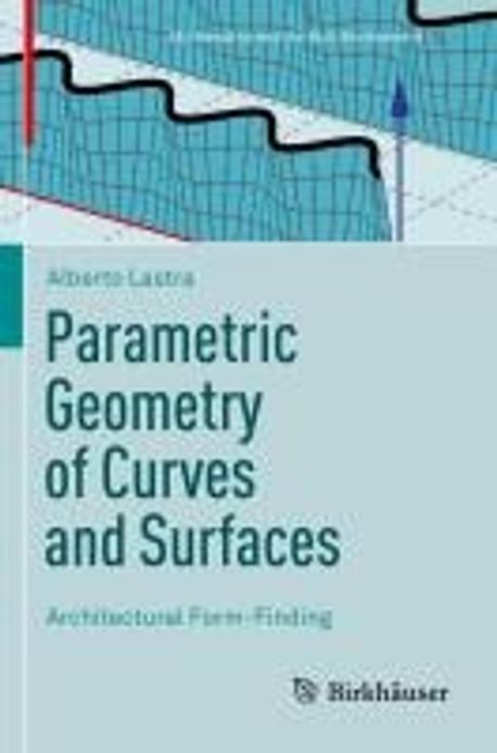 Parametric Geometry of Curves and Surfaces | Lastra, Alberto - 교보문고