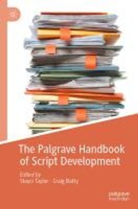 The Palgrave Handbook of Script Development | Taylor, Stayci - 교보문고