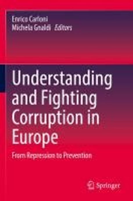 Understanding and Fighting Corruption in Europe | Gnaldi, Michela - 교보문고