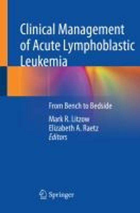 Clinical Management of Acute Lymphoblastic Leukemia | Raetz, Elizabeth ...