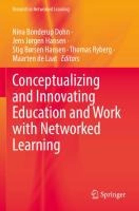 Conceptualizing and Innovating Education and Work with Networked Learning | Dohn, Nina Bonderup ...
