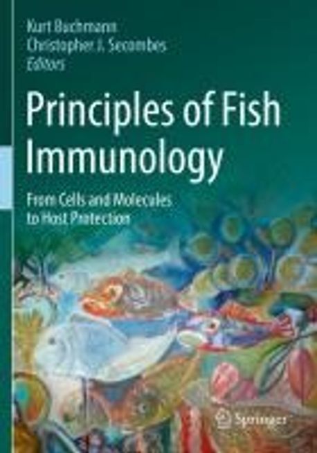 Principles of Fish Immunology | Secombes, Christopher J. - 교보문고